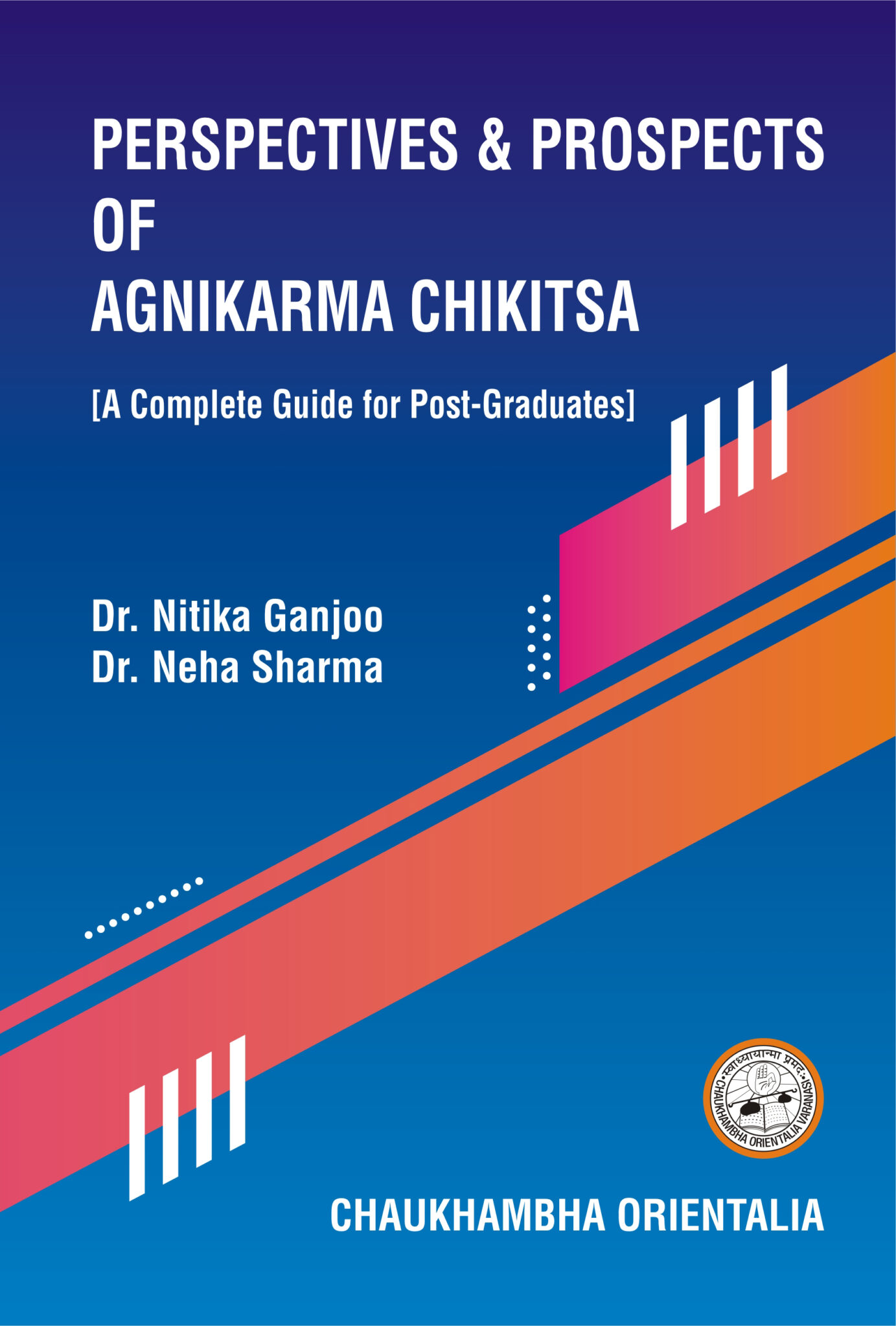 Perspectives and Prospects of Agnikarma Chikitsa - Chaukhambha